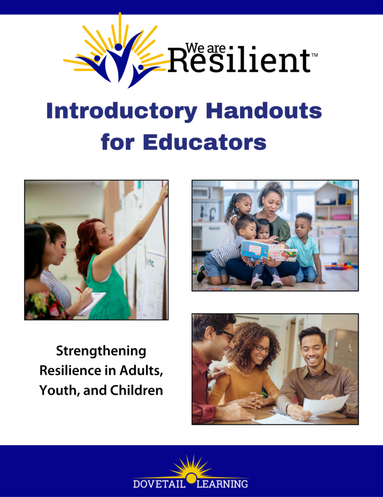 We Are Resilient™: Introductory Handouts For Educators - Dovetail Learning